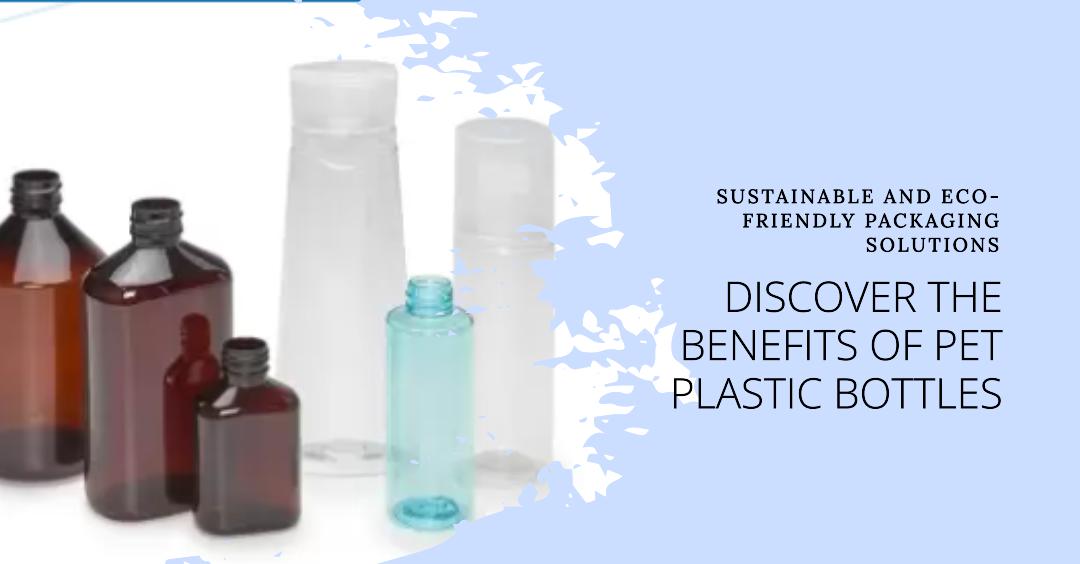 5 Benefits of PET Plastic Bottles for Packaging | GilPack